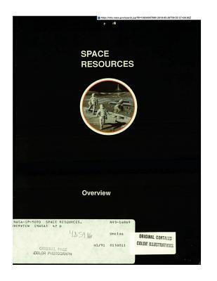 Space Resources. Overview by National Aeronautics and Space ...