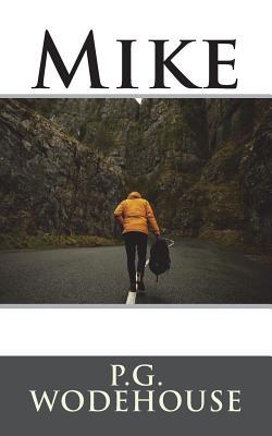Mike by P.G. Wodehouse | Goodreads