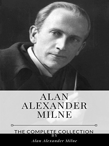 Alan Alexander Milne – The Complete Collection by A.A. Milne | Goodreads