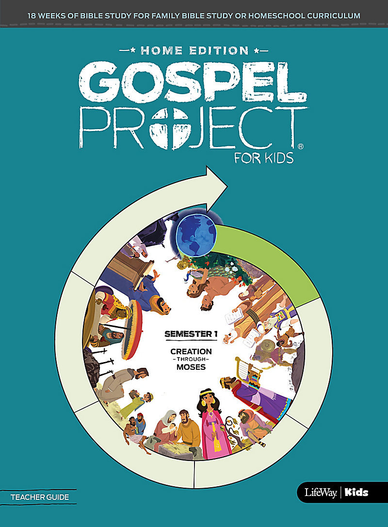 The Gospel Project: Home Edition Teacher Guide Semester 1 by Lifeway ...