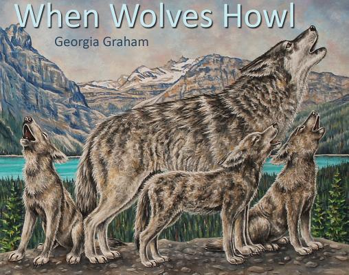When Wolves Howl by Georgia Graham | Goodreads