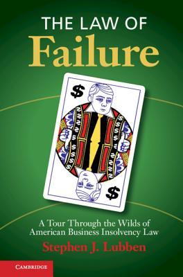 The Law of Failure: A Tour Through the Wilds of American Business ...
