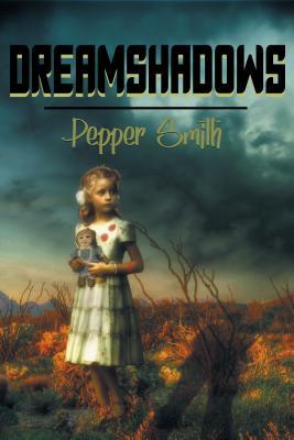 Dreamshadows by Pepper Smith | Goodreads