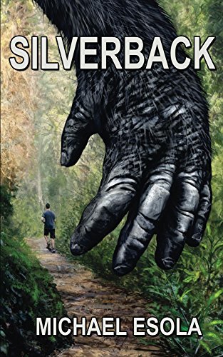 Silverback by Michael Esola | Goodreads