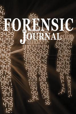 Forensic Journal: Record Keeping Notebook, Diary, or Journal While ...