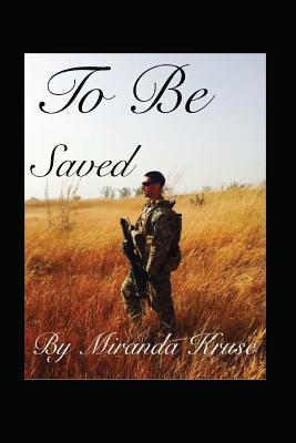 To Be Saved (To Be Loved) by Miranda Kruse | Goodreads