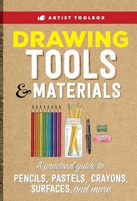 Artist Toolbox: Drawing Tools & Materials: A practical guide to ...