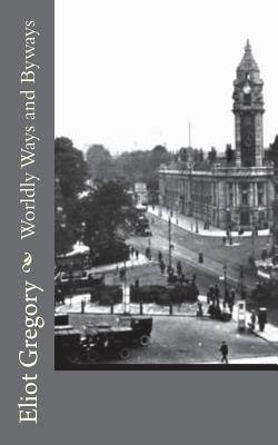 Worldly Ways and Byways by Eliot Gregory | Goodreads