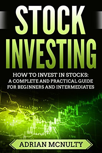 Stock Investing: How To Invest In Stocks: A Complete And Practical ...