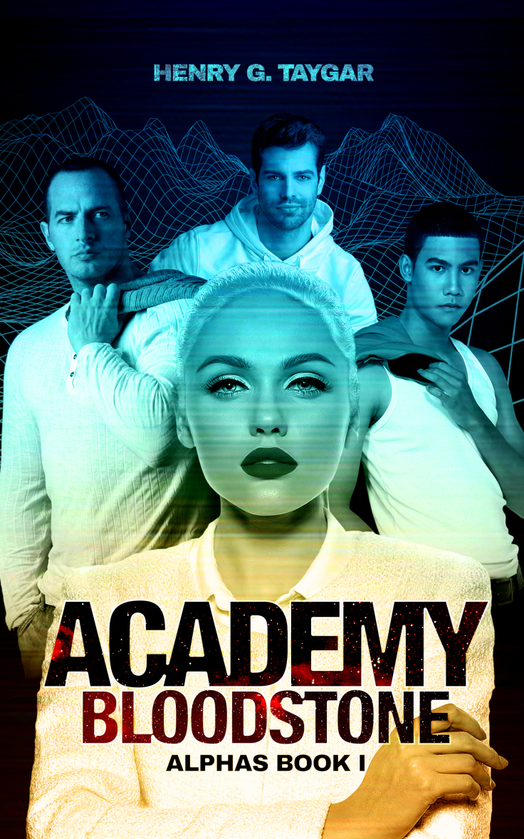 Academy Bloodstone (Alphas, #1) by Henry G. Taygar | Goodreads