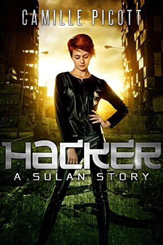 Hacker (Sulan #0.6) by Camille Picott | Goodreads