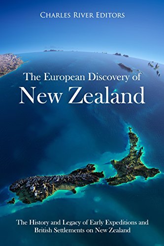 The European Discovery of New Zealand: The History and Legacy of Early ...