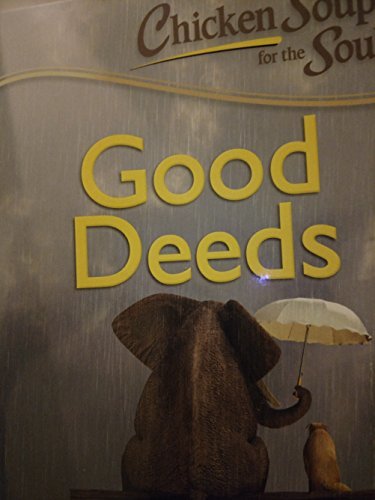 Good Deeds (Chicken Soup for the Soul) by Amy Newmark | Goodreads