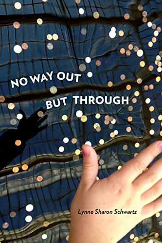 No Way Out but Through (Pitt Poetry Series) by Lynne Sharon Schwartz ...
