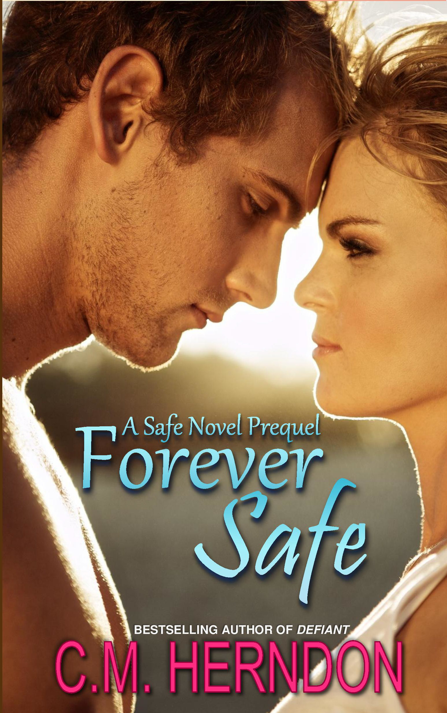 Forever Safe (Safe Series Prequel) by C.M. Herndon | Goodreads