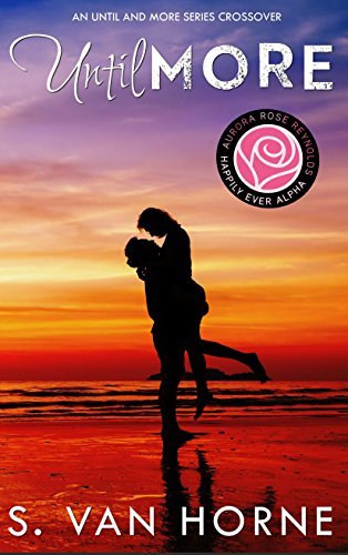 Until More : Happily Ever Alpha World: More Series Novella by S. Van ...