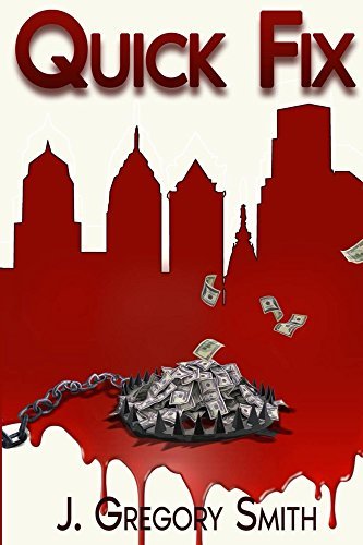 Quick Fix (The Reluctant Hustler Book 1) by J. Gregory Smith | Goodreads