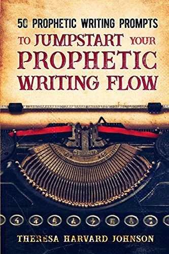 50 Prophetic Writing Prompts to Jumpstart Your Prophetic Writing Flow ...