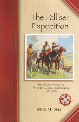 The Palliser Expedition by Irene Mary Spry | Goodreads