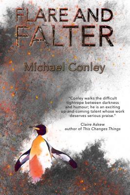 Flare and Falter by Michael Conley | Goodreads