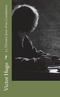 Le Dernier Jour d'Un Condamne by Victor Hugo | Goodreads