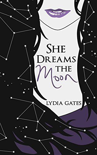 She Dreams the Moon by Lydia Gates | Goodreads