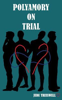 Polyamory on Trial (County Durham Quad, #2) by Jude Tresswell | Goodreads
