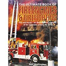 The Ultimate book of Fire Engines and Firefighting by Neil Wallington ...