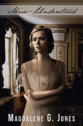 Miss-Understood (Miss-Trilogy Book 1) by Magdalene G. Jones | Goodreads
