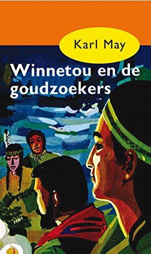 Winnetou en de goudzoekers (Karl May Book 8) by Karl May | Goodreads