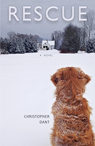 Rescue: A Novel by Christopher Dant | Goodreads