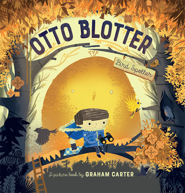 Otto Blotter, Bird Spotter by Graham Carter | Goodreads