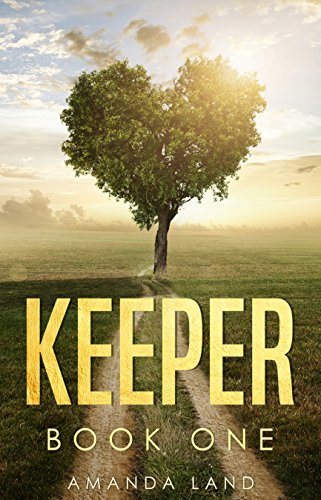 Keeper Book One by Amanda Land | Goodreads