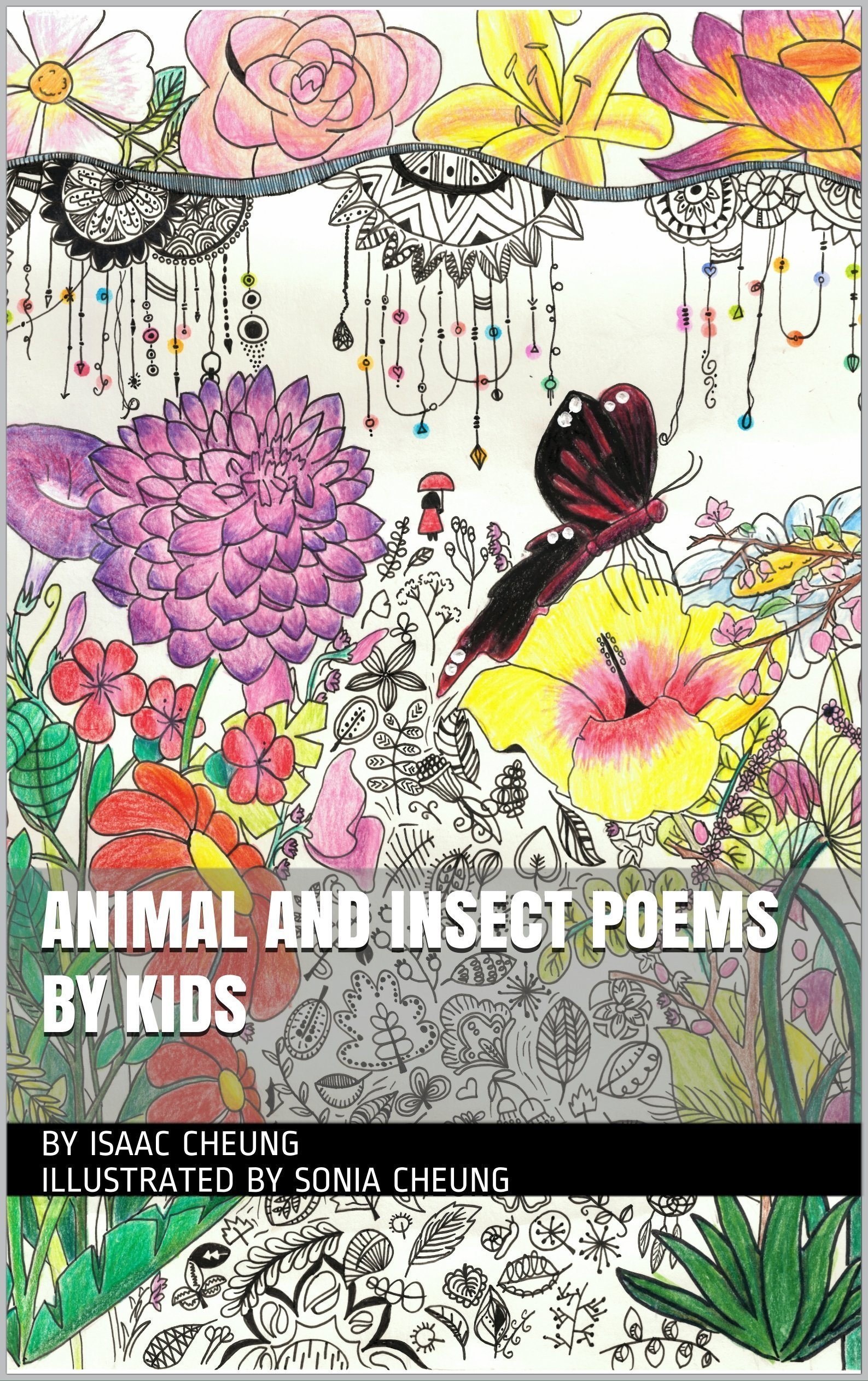 Animal and Insect Poems by Kids by Isaac Cheung | Goodreads