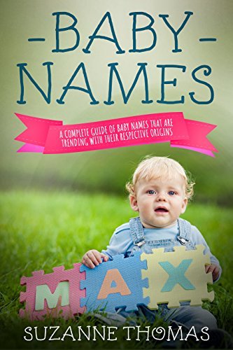 Baby Names: A Complete Guide of Baby Names that are trending with their ...