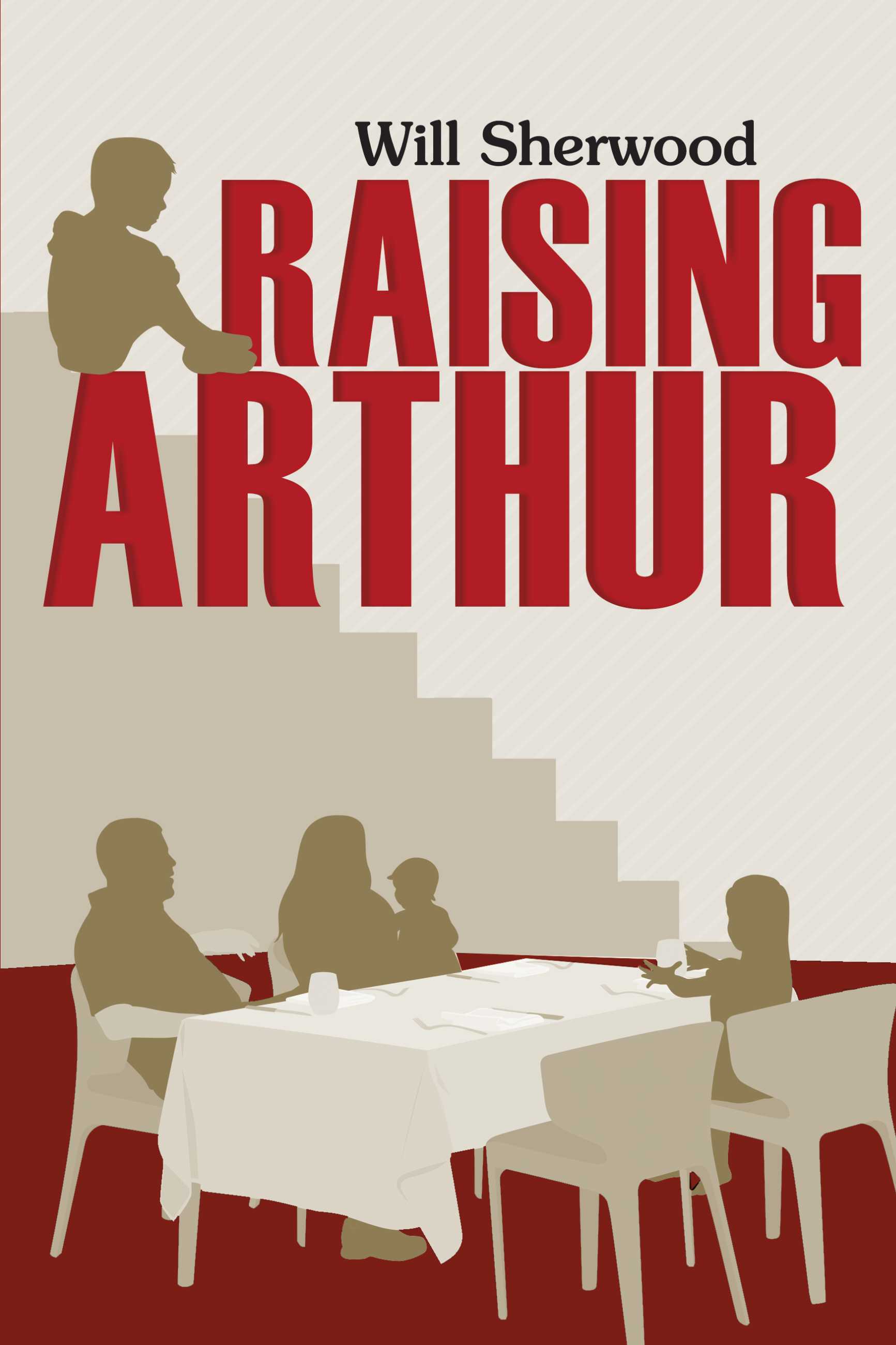 Raising Arthur by Will Sherwood | Goodreads