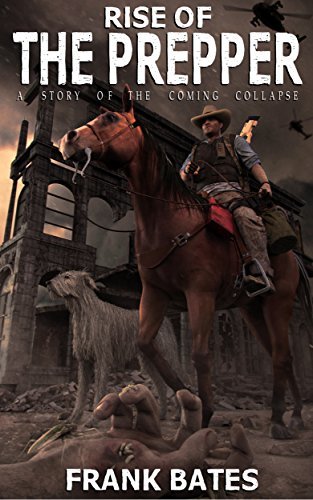 American Prepper: A Story of the Coming Collapse by Gn. Frank Bates ...