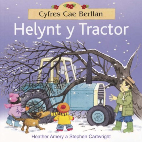 Helynt Y Tractor (Cyfres Cae'r Berllan) by Heather Amery | Goodreads