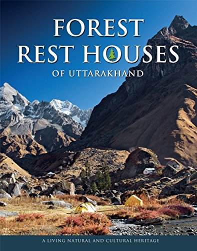Forest Rest Houses of Uttarakhand A Living Natural and Cultural ...