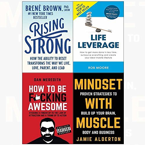 Rising Strong / Life Leverage / How to be F*cking Awesome / Mindset ...