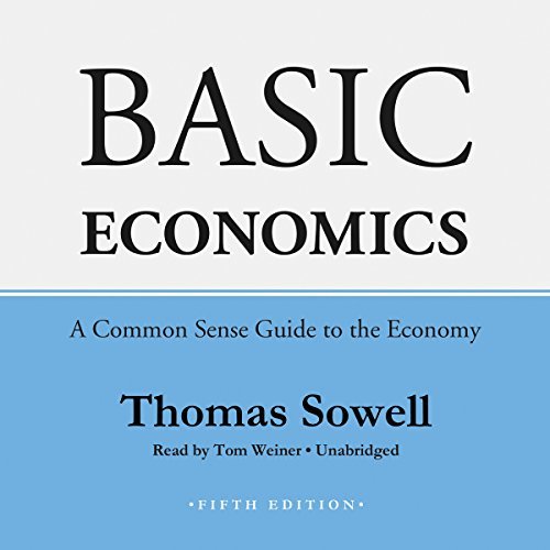 Basic Economics, Fifth Edition: A Common Sense Guide to the Economy by ...