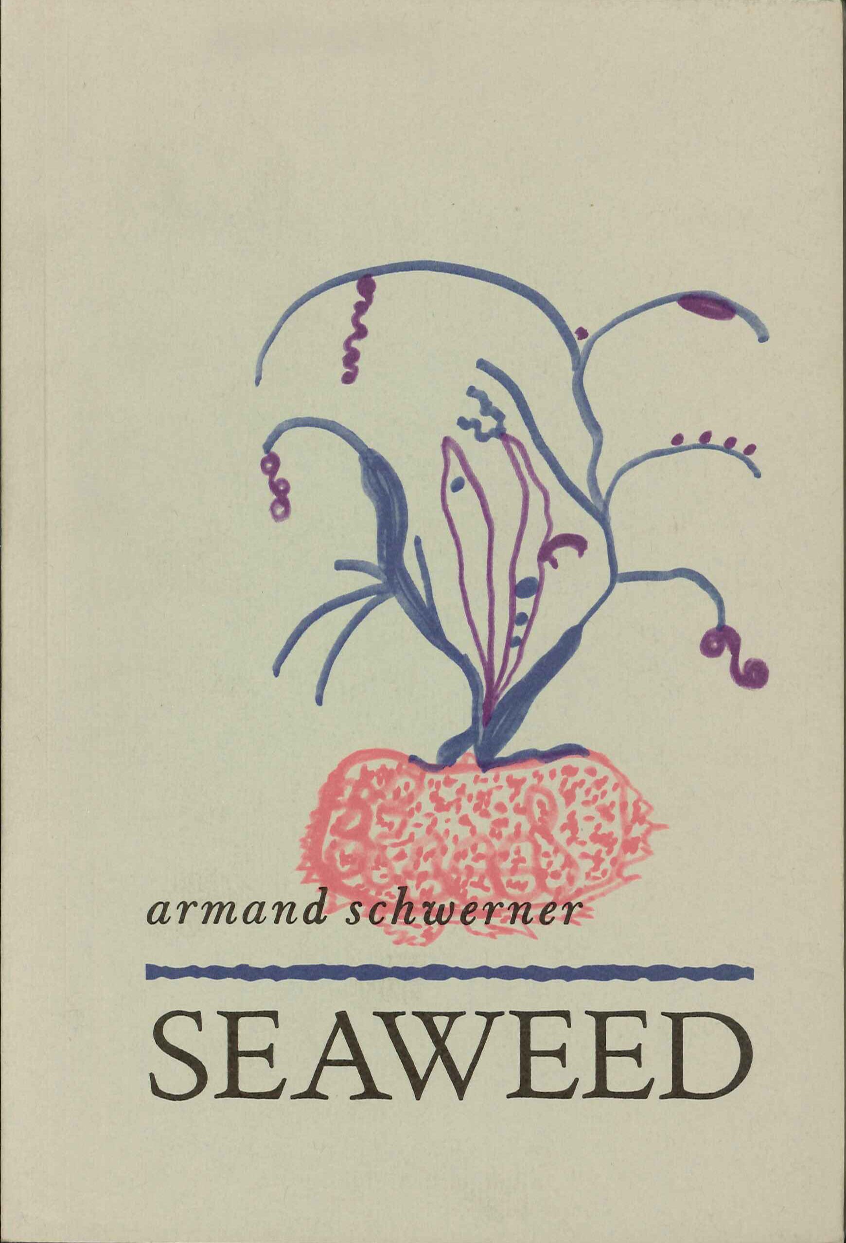 Seaweed by Armand Schwerner | Goodreads