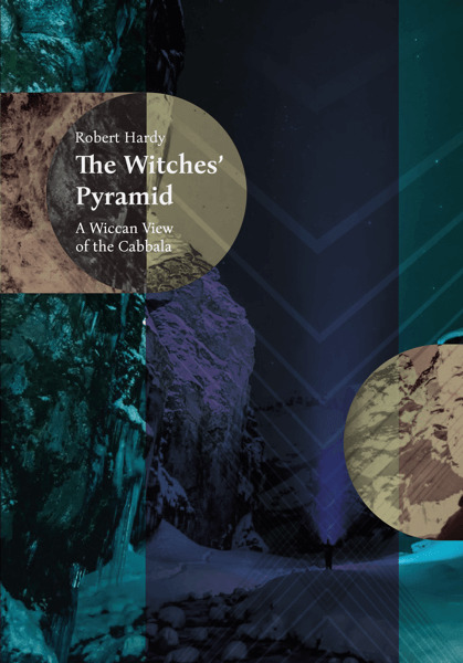 The Witches' Pyramid: A Wiccan View on the Cabbala by Robert Hardy ...