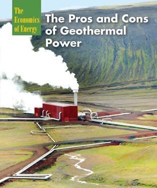The Pros and Cons of Geothermal Power by Angela Britcher | Goodreads