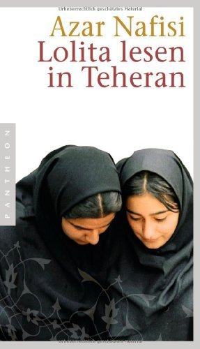 Lolita lesen in Teheran by Azar Nafisi | Goodreads