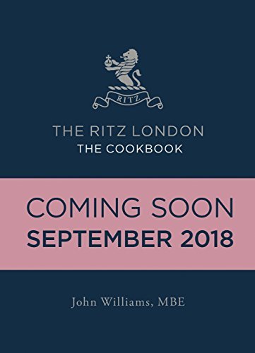 The Ritz London: The Cookbook by John Williams | Goodreads