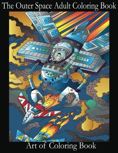 The Outer Space Adult Coloring Book: Relieve Depression and Anxiety ...