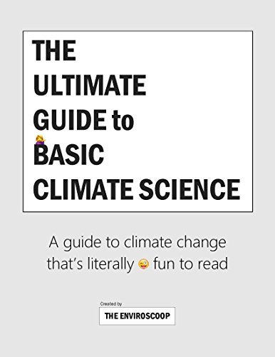 The Ultimate Guide to Basic Climate Science: A Guide to Climate Science ...