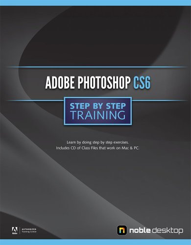Adobe Photoshop CS6 Step by Step Training by Noble Desktop | Goodreads