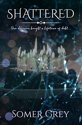 Shattered by Somer Grey | Goodreads